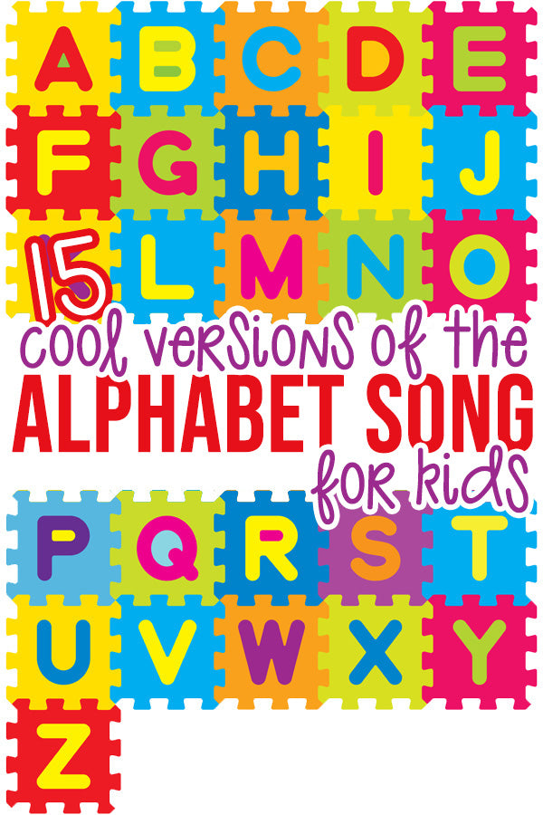 15 Fun Versions of the Alphabet Song for Kids – Garmur Design